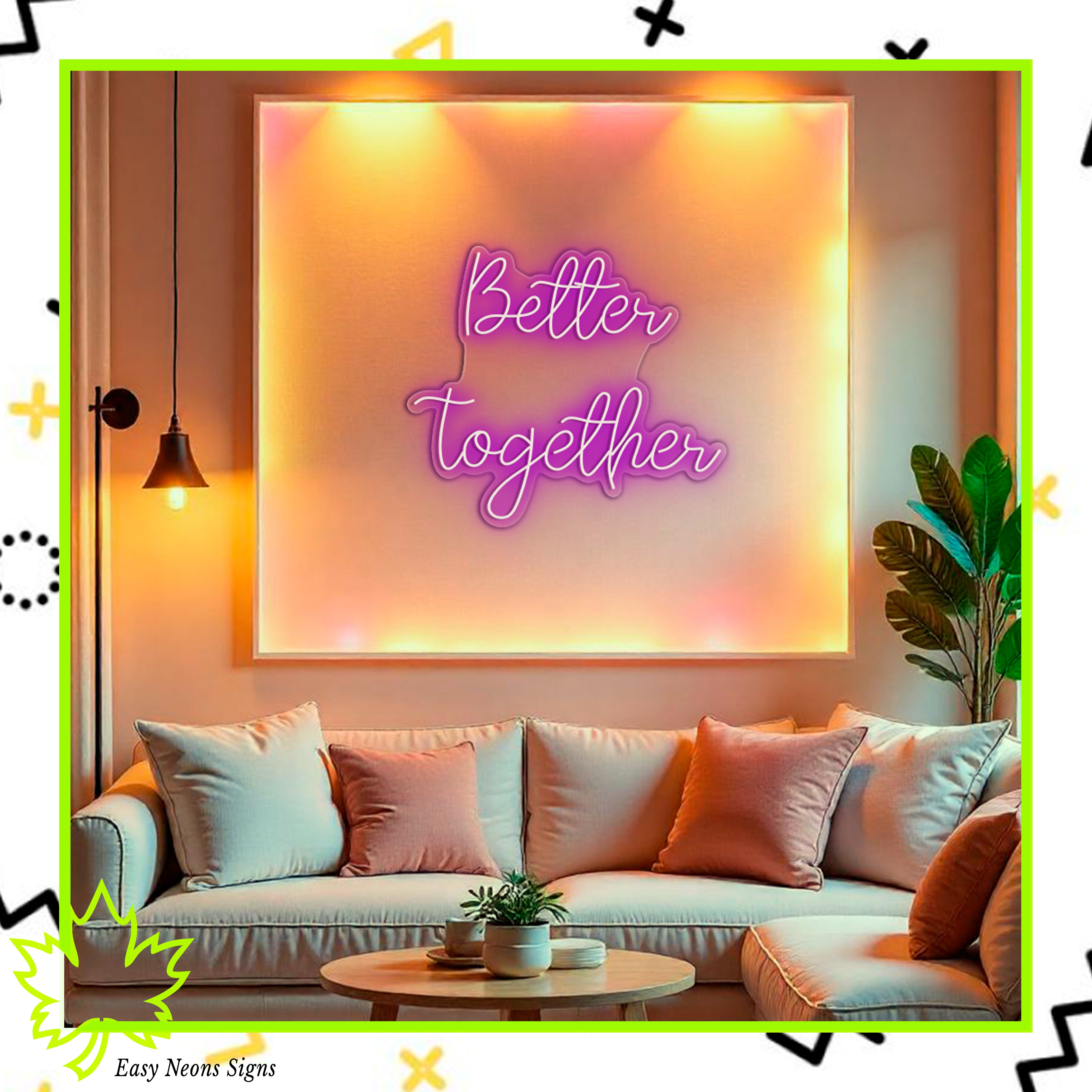 Better Together Neon Sign | Custom LED Wedding & Home Decor ...